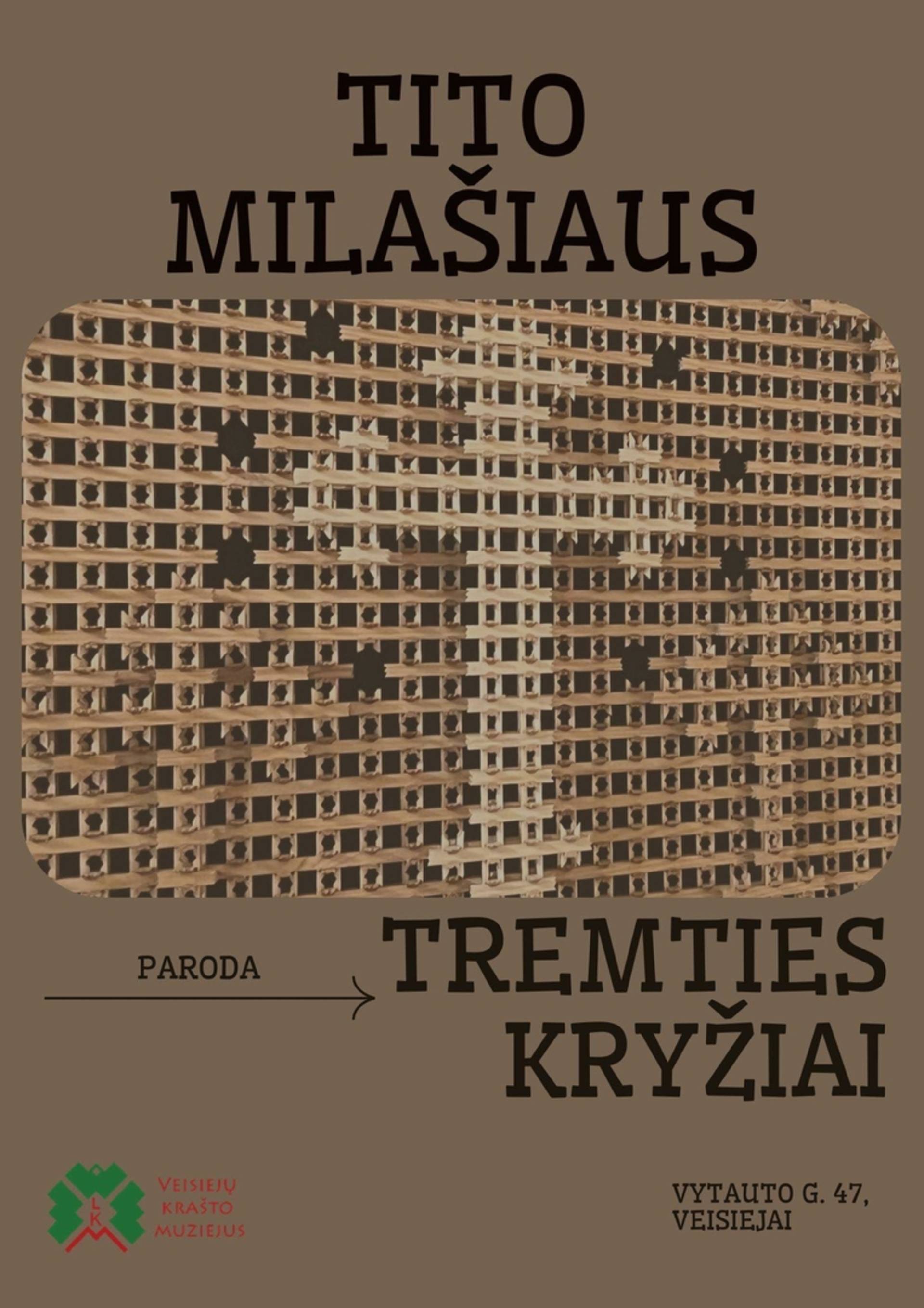 Exhibition of cross-maker Tito Milašius "Crosses of Exile"
